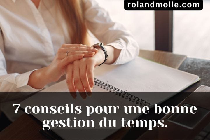 7 conseils pour une bonne gestion du temps